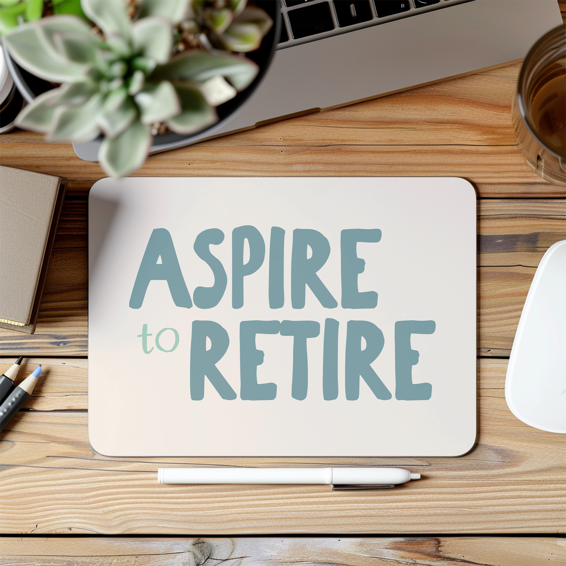 Aspire To Retire | Seafoam and Cream | Mouse Mat – Wisdom and Wonder ...