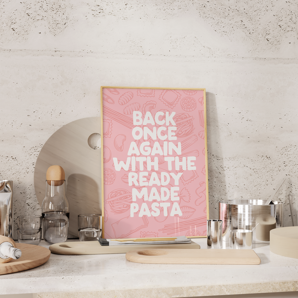 Back Once Again With The Ready Made Pasta | Art Print – Wisdom and ...