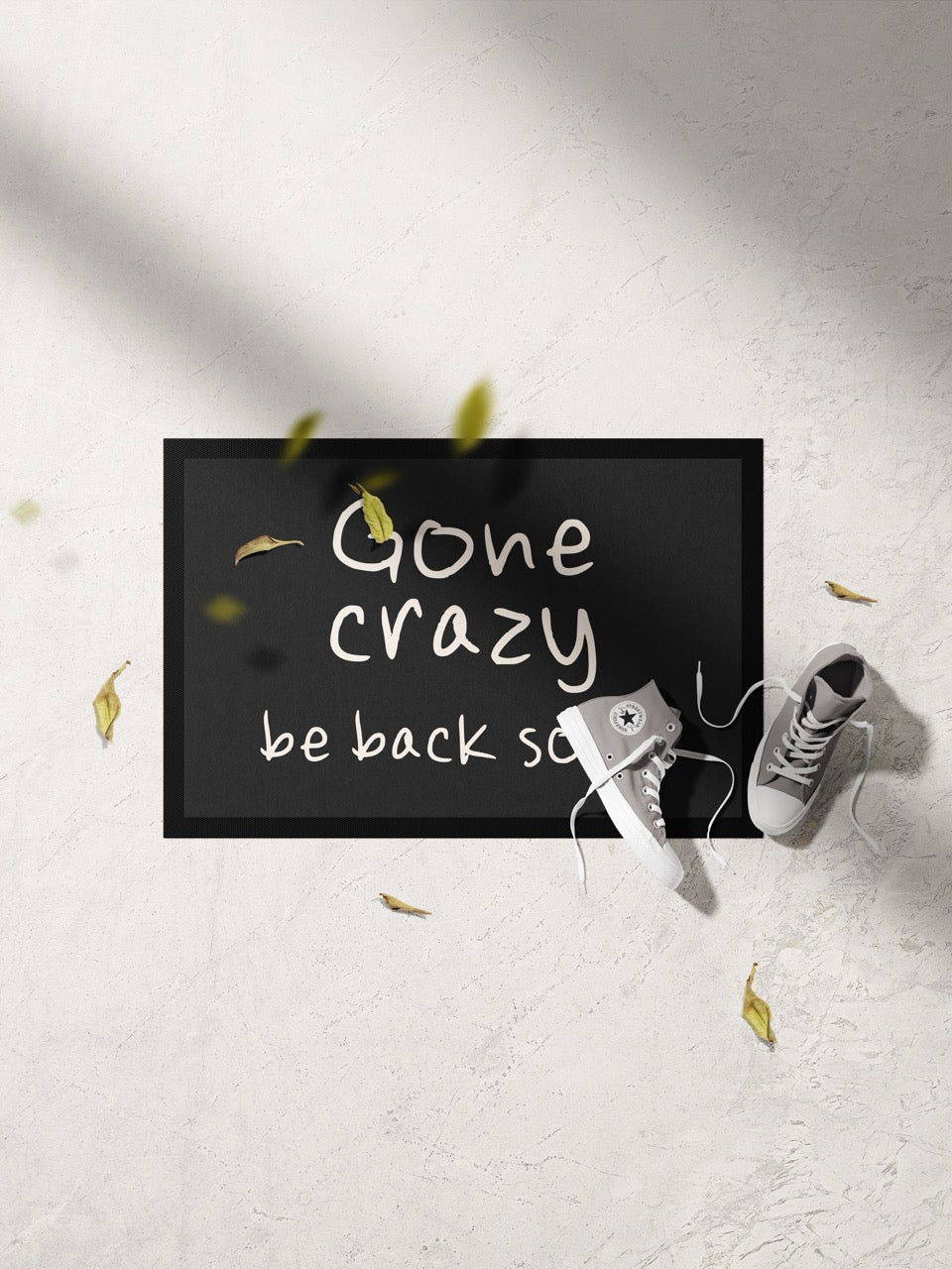 Gone Crazy Be Back Soon | Cream and Charcoal | Indoor Door Mat – Wisdom ...