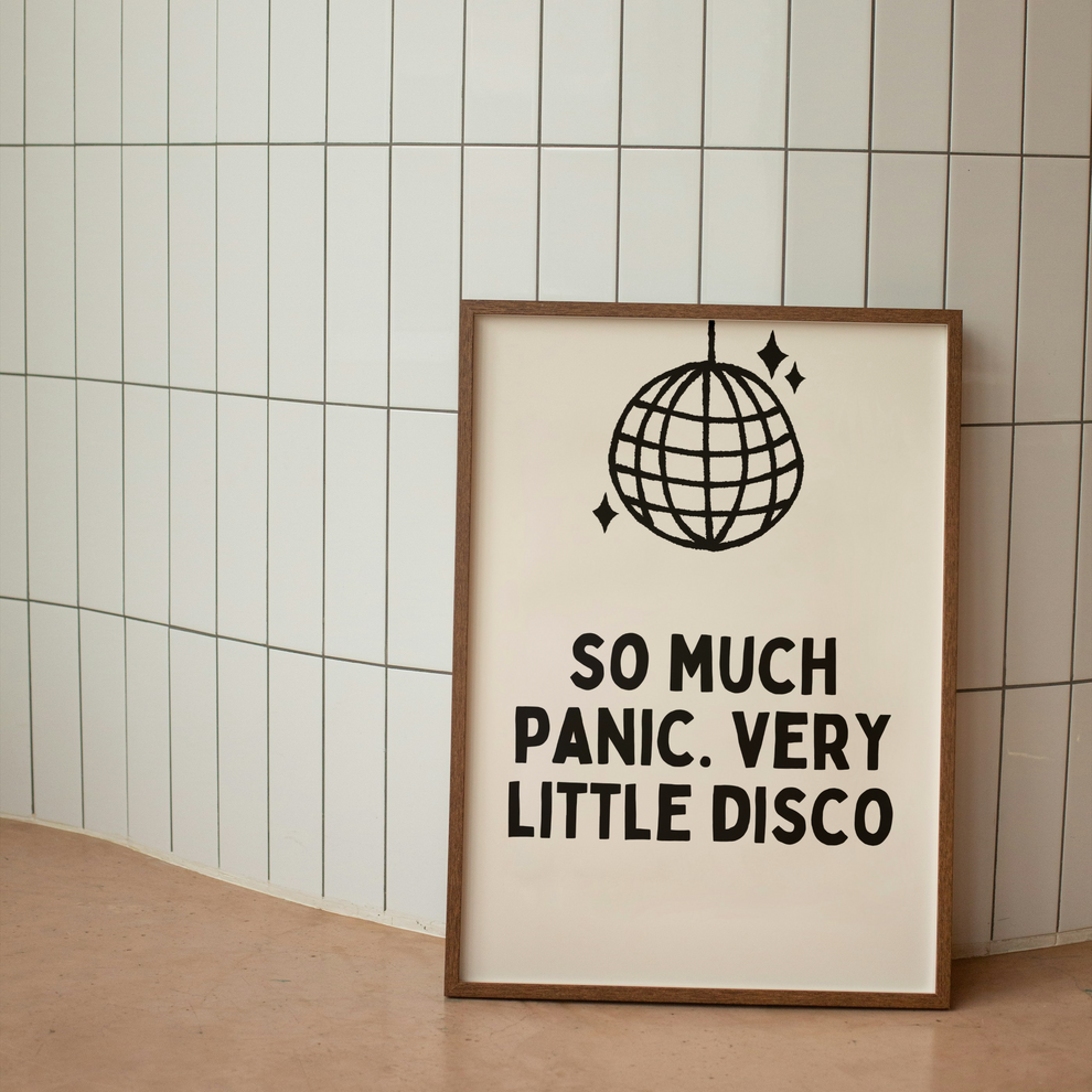 So Much Panic. Very Little Disco | Art Print – Wisdom and Wonder Designs
