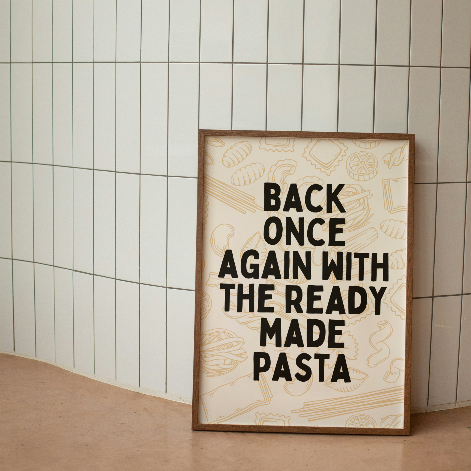 Back Once Again With The Ready Made Pasta | Art Print – Wisdom and ...