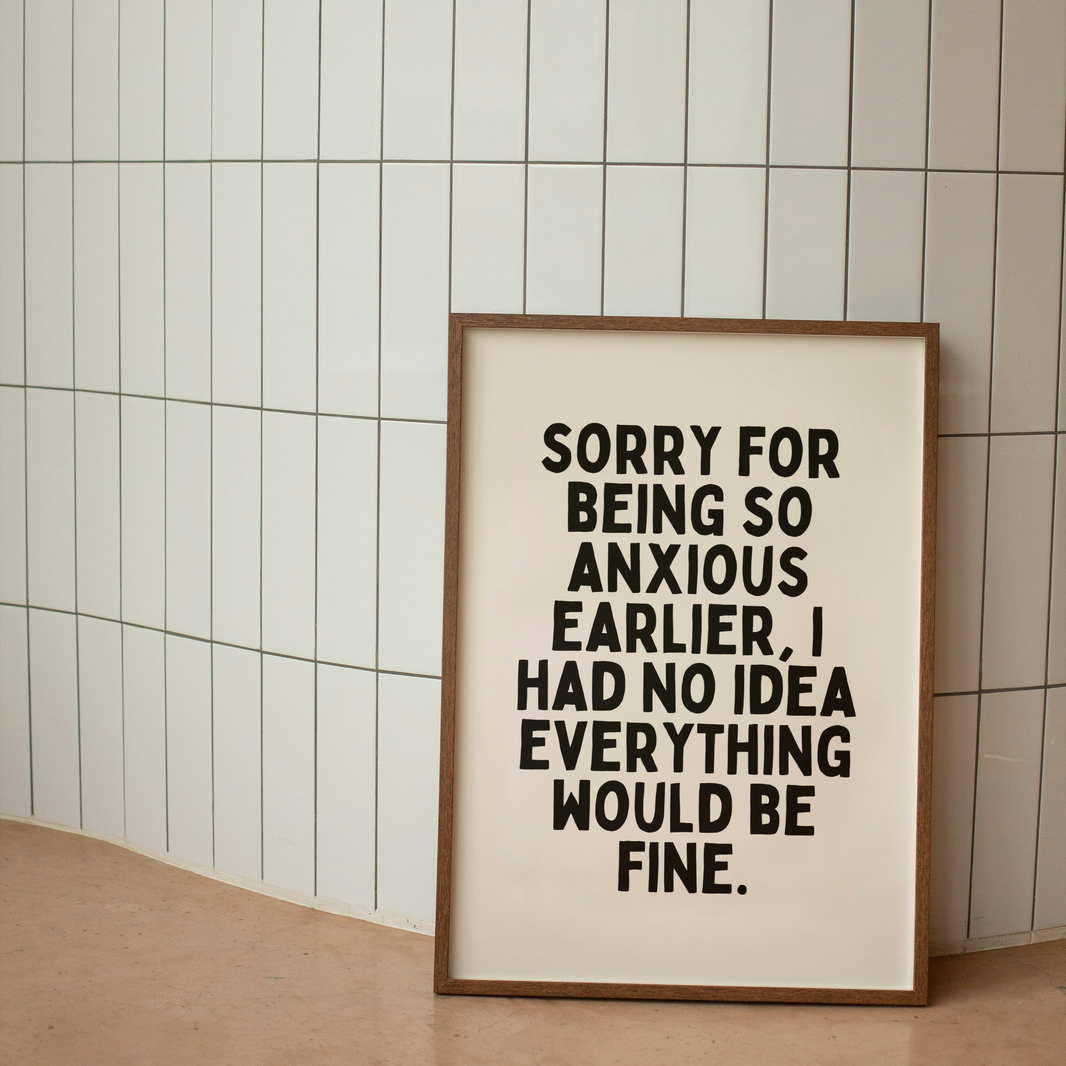 SORRY FOR BEING SO ANXIOUS – Wisdom and Wonder Designs